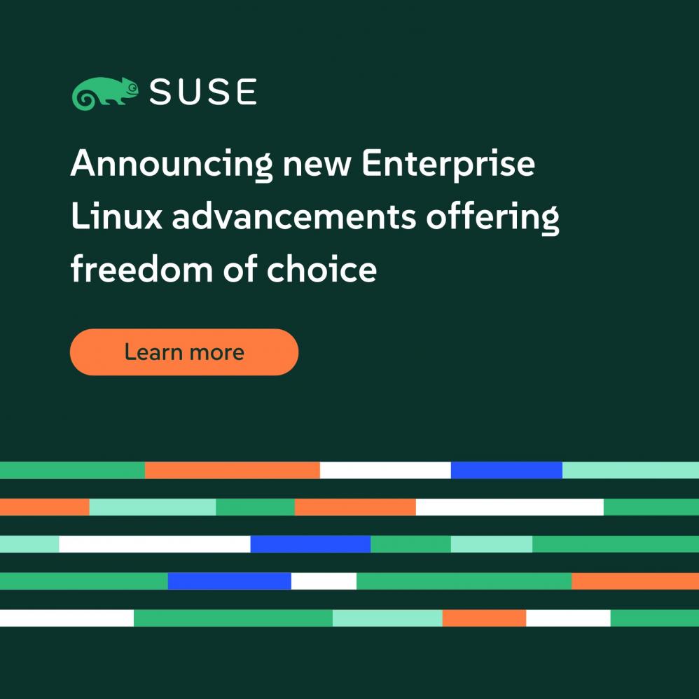 SUSE Delivers Freedom of Choice With New Enterprise Linux Advancements ... SUSE Delivers Freedom of Choice With New Enterprise Linux Advancements ...